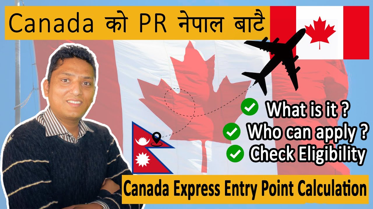 Direct PR in Canada form Nepal, Dubai, Qatar, Saudi, Malaysia । Express ...