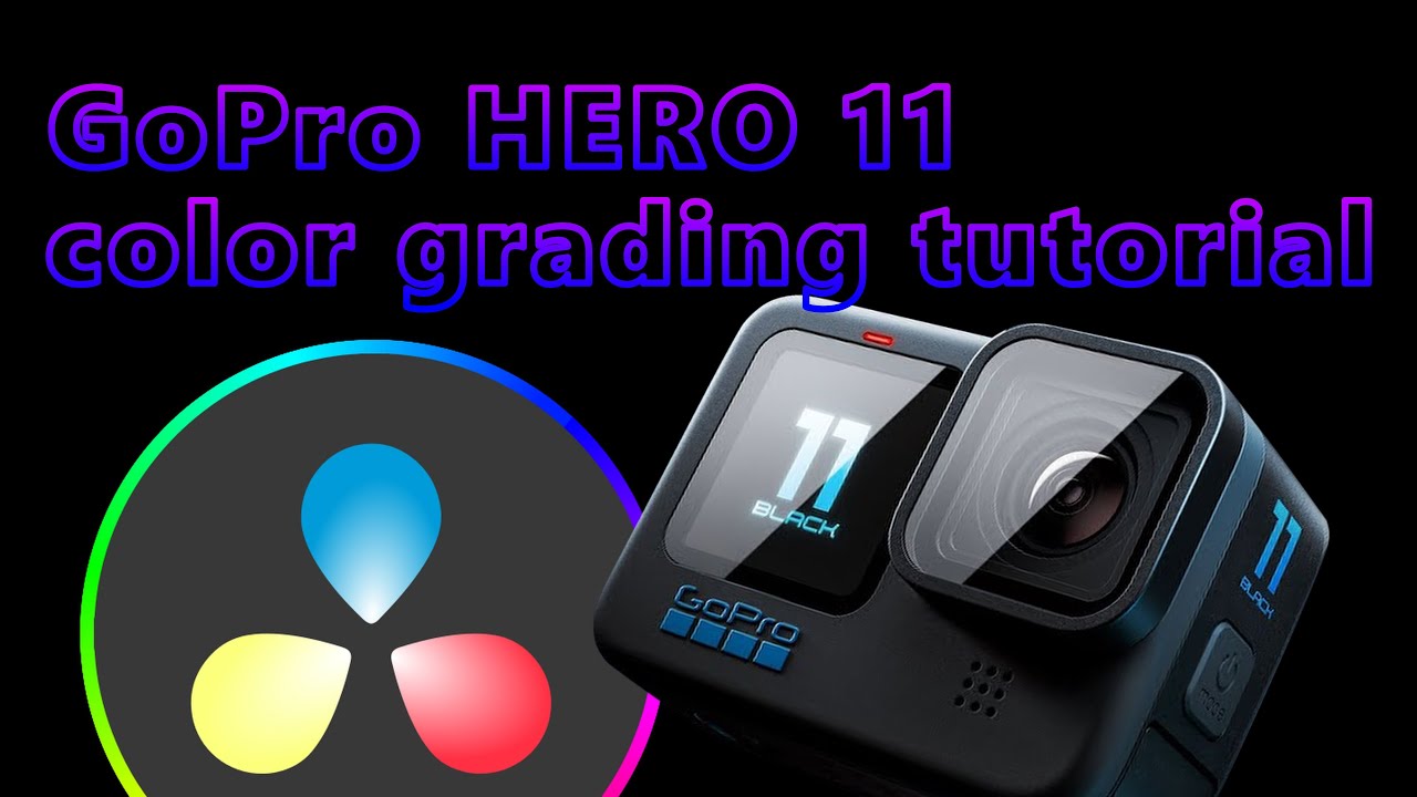 GoPro HERO 11 color grading tutorial - Davinci Resolve Tutorial - YouTube