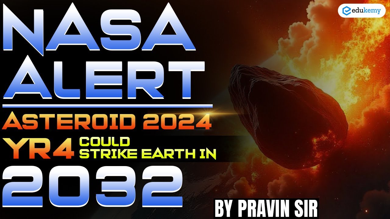 NASA Alert Asteroid 2024 YR4 Could Strike Earth in 2032 | By Pravin Sir ...