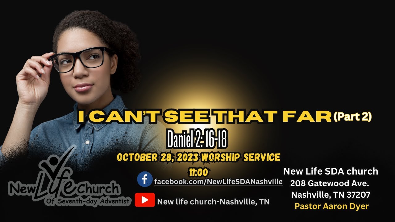 "I Can't See That Far" (Part 2) - Pastor Aaron Dyer | October 28, 2023 ...