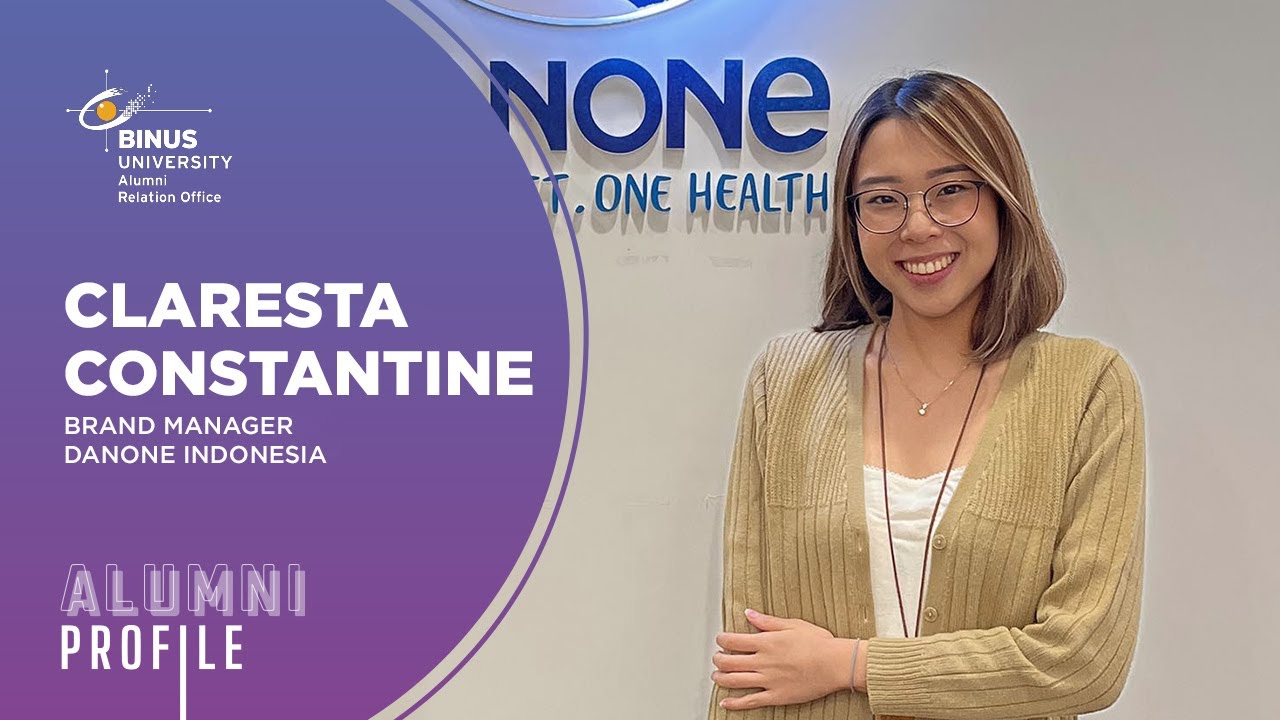 [ALUMNI PROFILE] Claresta Constantine - Brand Manager Danone Indonesia - YouTube