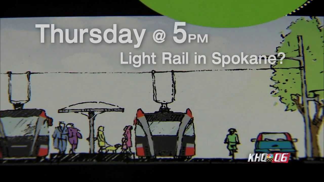 KHQ Local News - Light Rail in Spokane? - YouTube