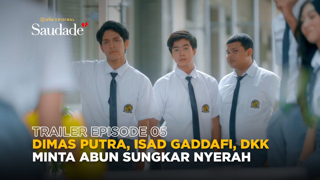 Trailer Episode 5 | Saudade | Callista Arum, Abun Sungkar, Lorenzo ...