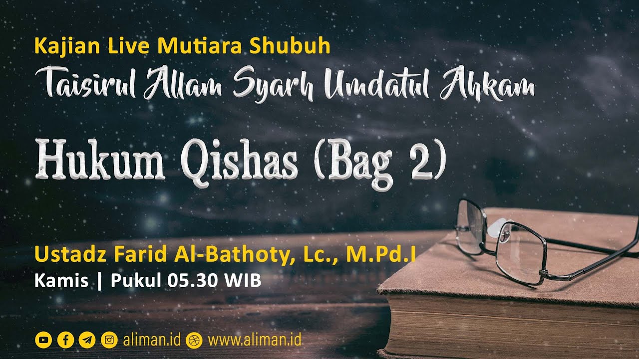 88. Hukum Qishos (Bag.2) - Ustadz Dr. Farid Al-Bathoty, Lc,. M.Pd.I ...