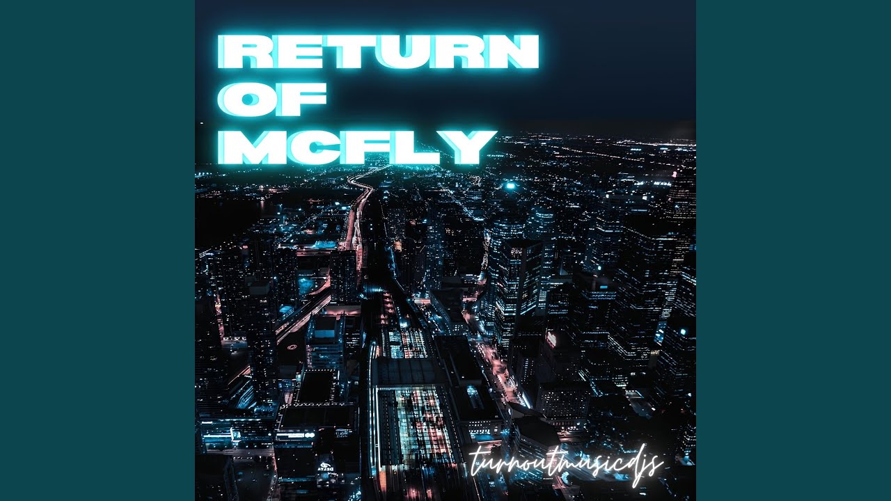 RETURN OF MCFLY - YouTube