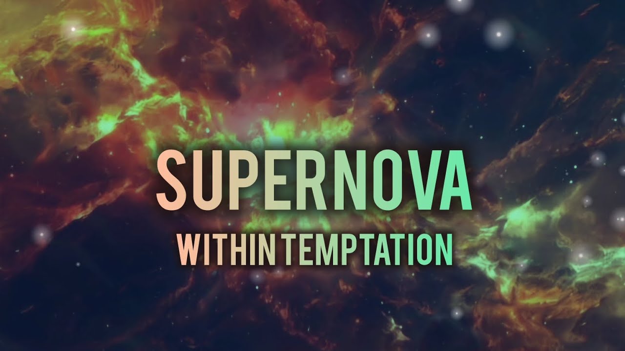 Within Temptation - Supernova (Lyrics) - YouTube