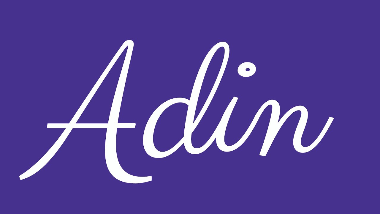 Learn How To Sign The Name Adin Stylishly In Cursive Writing Youtube