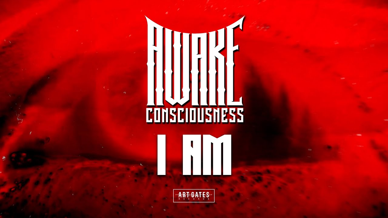 Awake Consciousness - I Am (Official Lyric Video) - YouTube