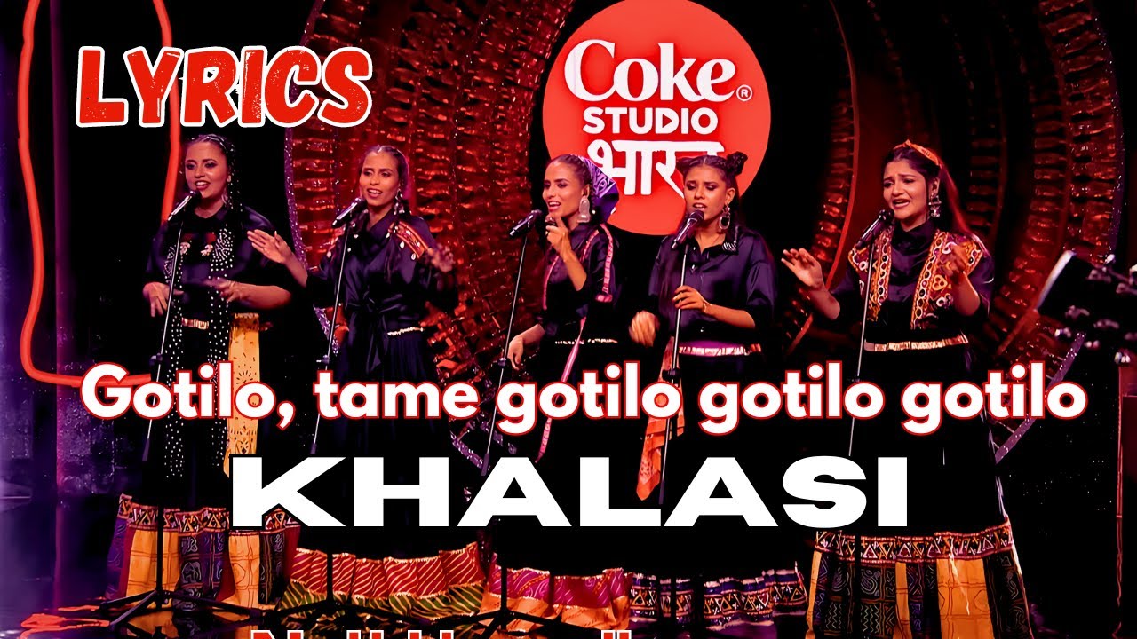 Khalasi Aditya Achint x Gadhvi | Khalasi Lyrics Song | Coke Studio ...