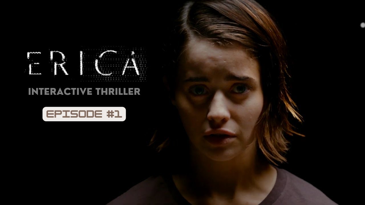 Erica (Interactive cinema) Thriller - Episode 1 - YouTube