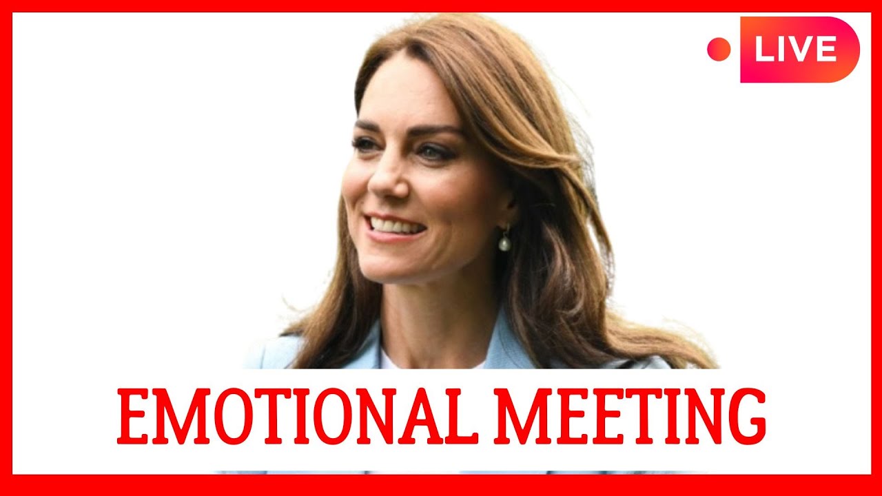 ROYALS IN SHOCK! PRINCESS CATHERINE HELD A HEARTFELT MEETING THAT WILL ...
