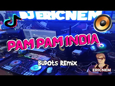PAM PAM INDIA Budots Remix | Dj Ericnem