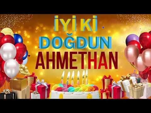 AHMETHAN - Doğum Günün Kutlu Olsun Ahmethan