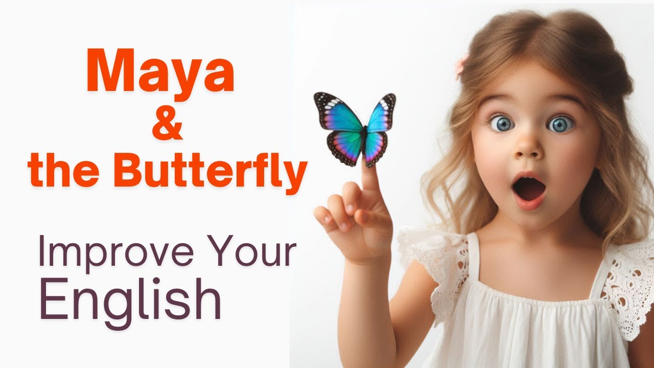 Daily English Practice: Maya & the Butterfly 🦋 | Listening & Speaking ...