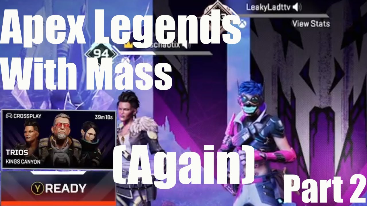 Apex Legends (With Mass, Again) Part 2 - YouTube