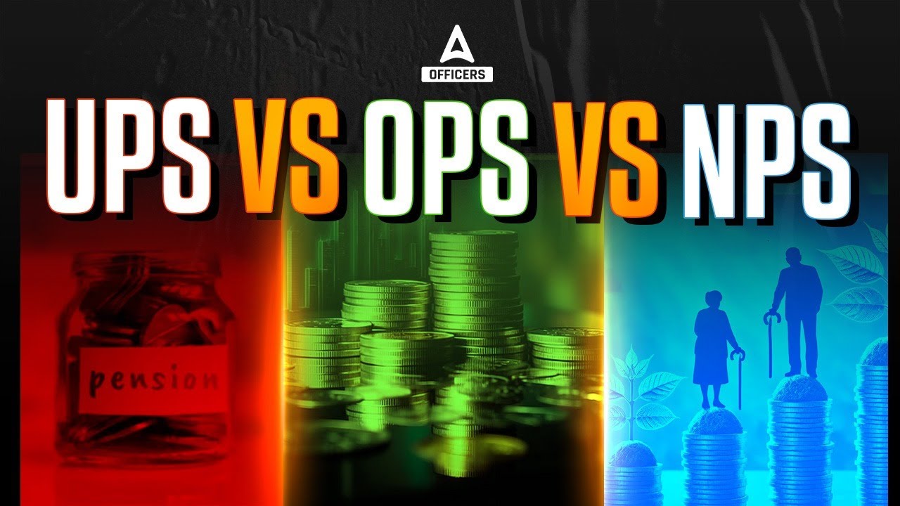 UPS Pension Scheme | Unified Pension Scheme Kya Hai | UPS Vs NPS Vs OPS ...