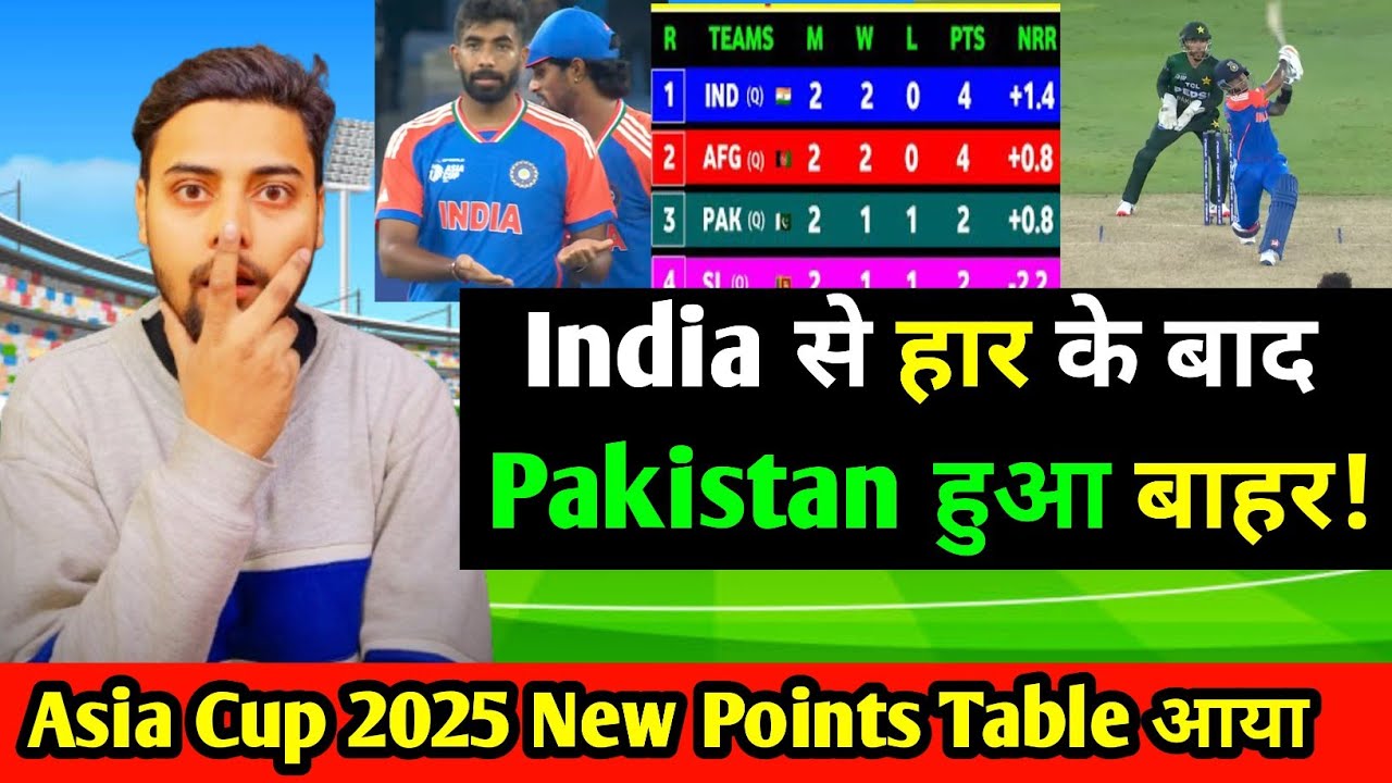 IND vs PAK 🔴 ASIA CUP 2025 Points table । Pak vs Ind highlights । new ...
