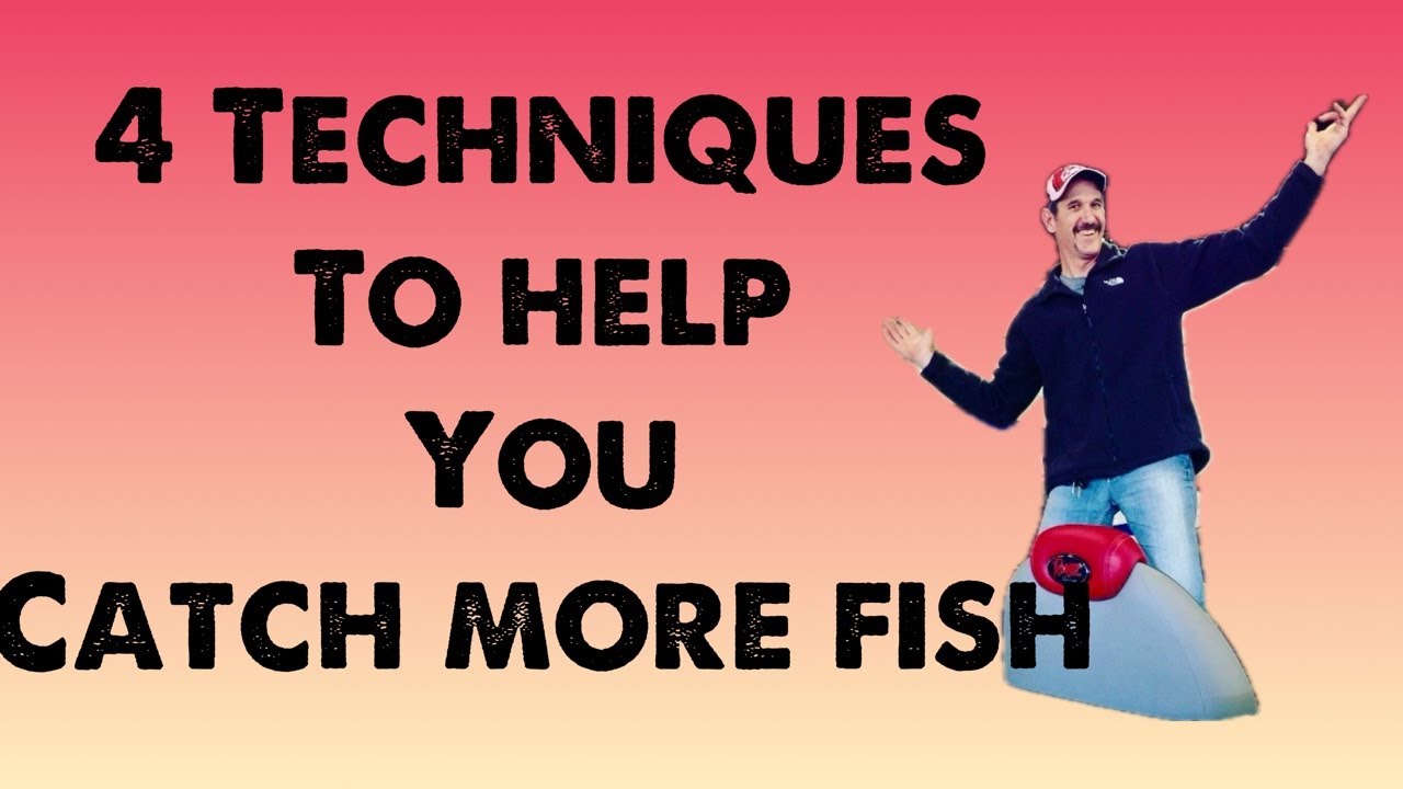 4 Techniques To Help YOU Catch More Fish - YouTube