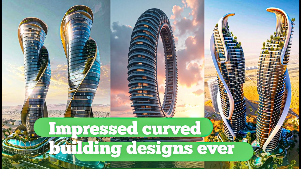 IMPRESSIVE CURVED DESIGNS/ ARCHITECTURAL TIPS - YouTube