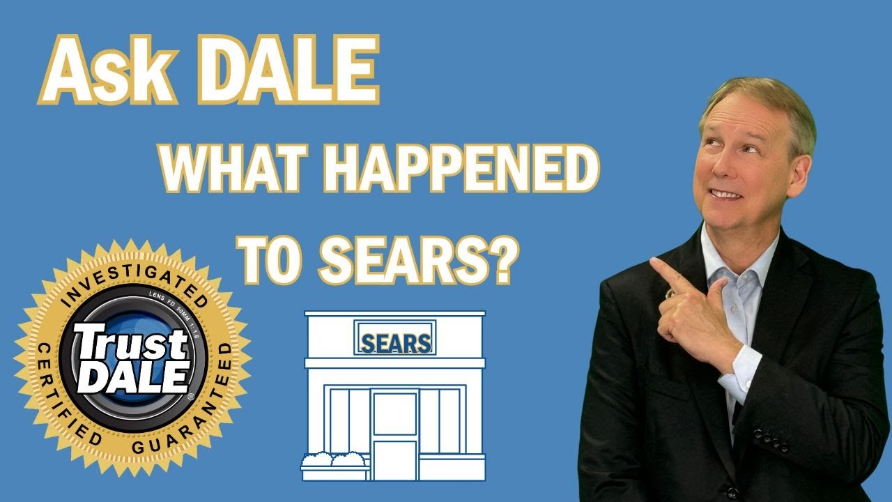 Ask Dale: What Happened to Sears? - YouTube