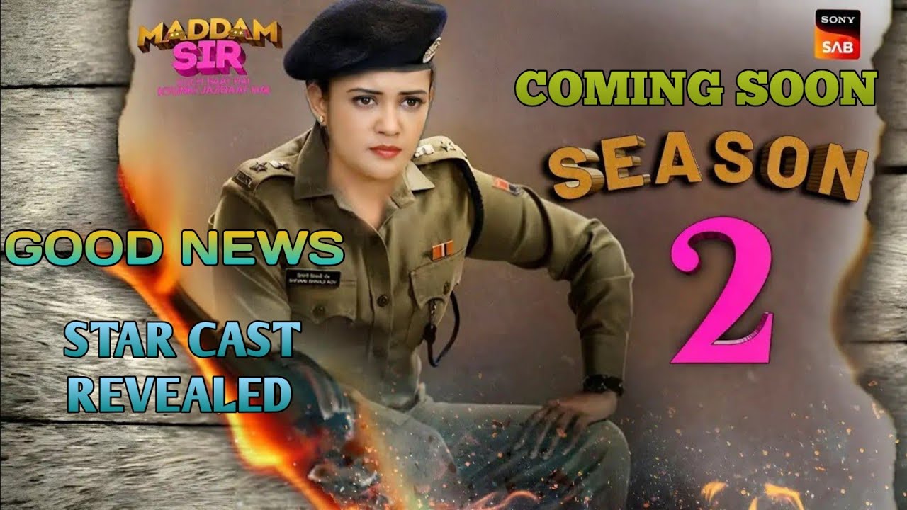 Maddam Sir Season 2 Star Cast😱😍: 😎: Release Date😱: Coming Soon😱: Latest ...