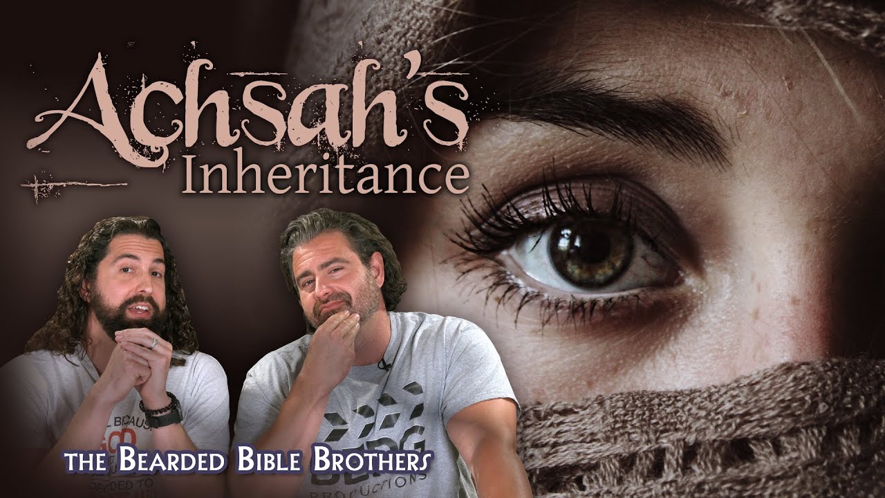 Joshua and Caleb explain - Achsah's Inheritance - YouTube