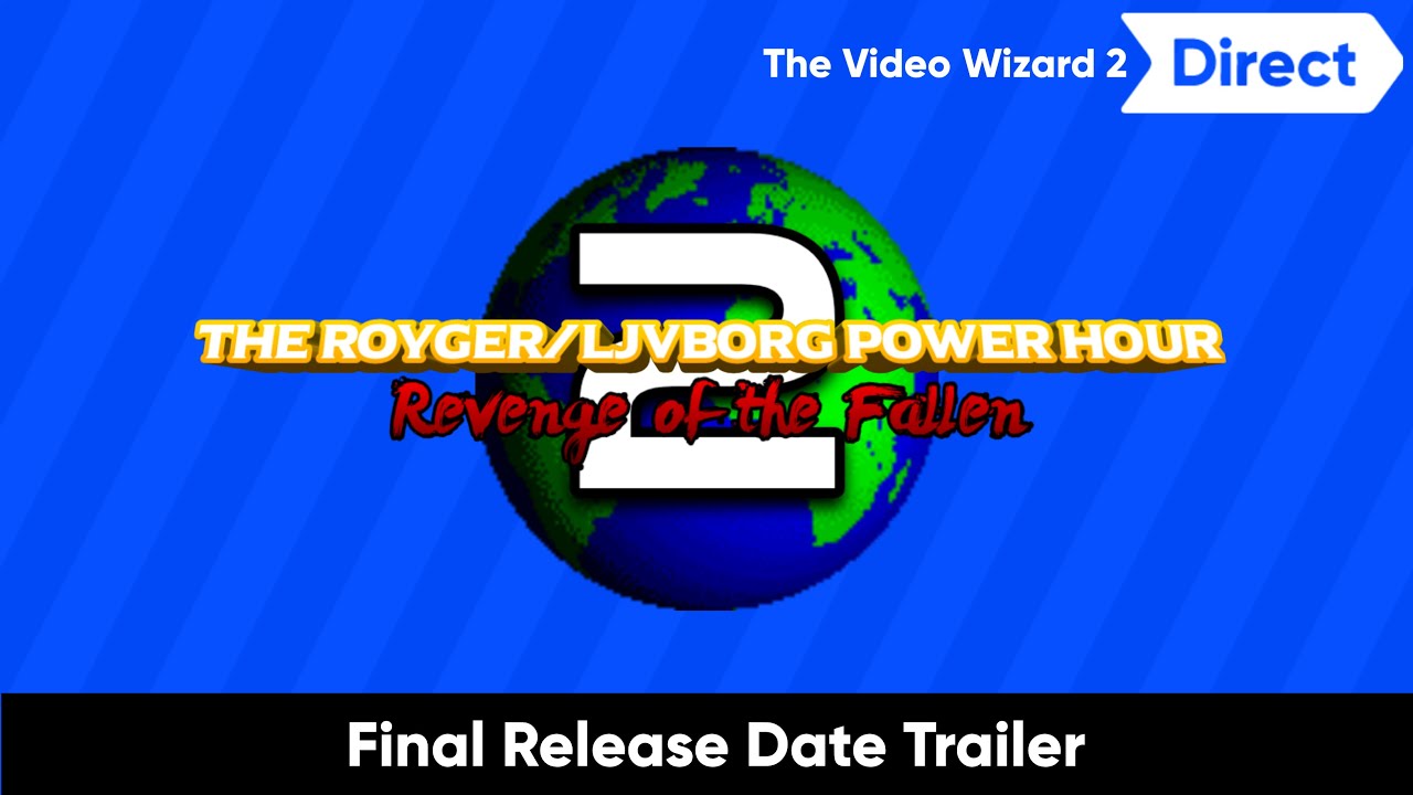 The Royger/LJVborg Power Hour 2 Final Release Date Trailer - The Video ...