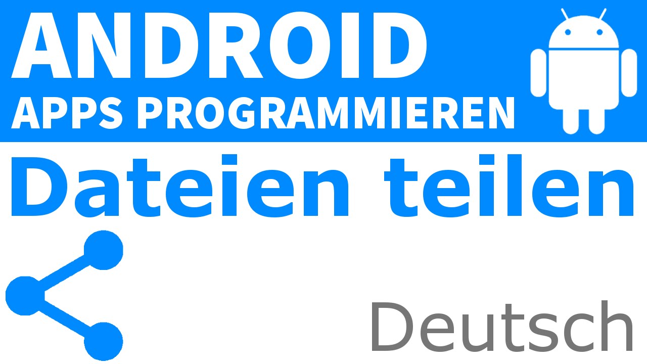 Dateien teilen - Android Apps programmieren [Deutsch / German] - YouTube