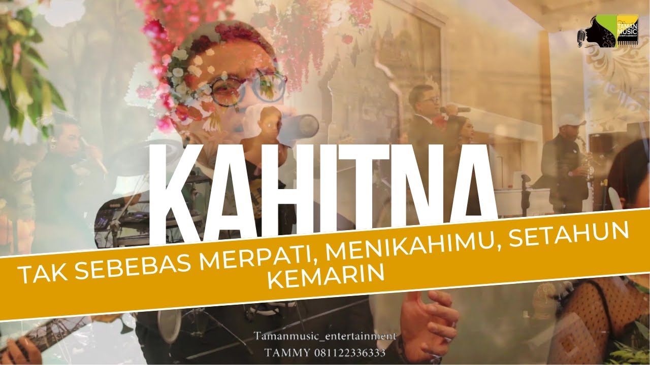 Mushup KAHITNA - Tak Sebebas Merpati, Menikahimu, Setahun Kemarin COVER ...