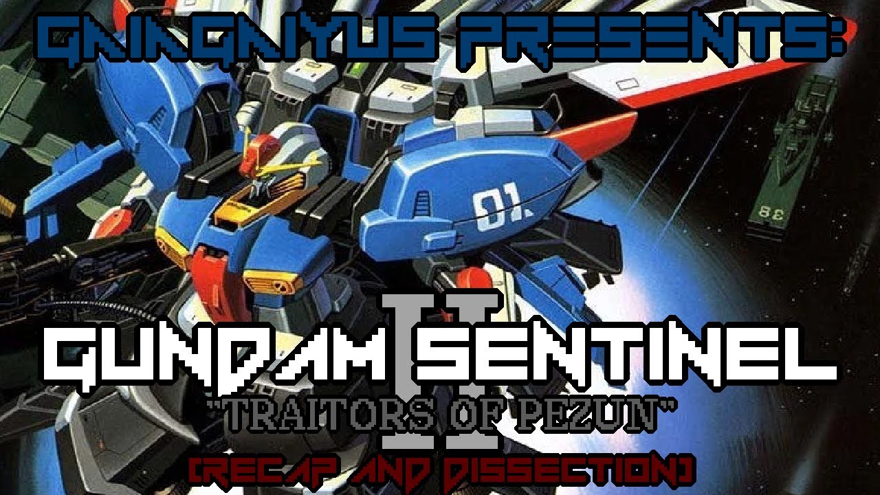 GUNDAM SENTINEL II: "Traitors Of Pezun" (Recap and Dissection) *MIGHT ...