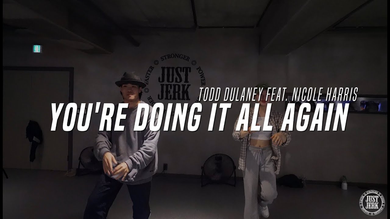 Jrick Baek Choreo Class | Todd Dulaney - You're Doing It All Again ...