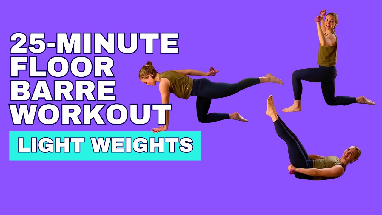 25-Minute Total Body Floor Barre Workout with Light Weights (Low Impact ...