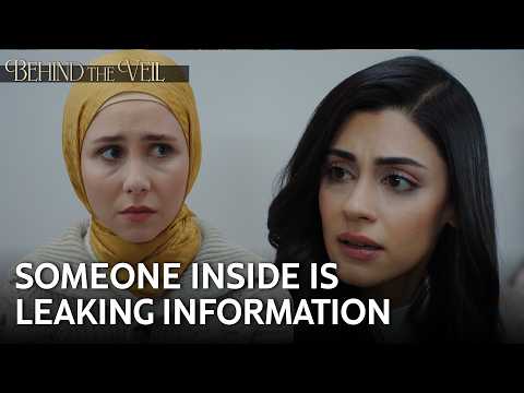 Sinem and Hançer are searching for the mole among them | Behind the Veil Episode 396 [MULTI SUB]