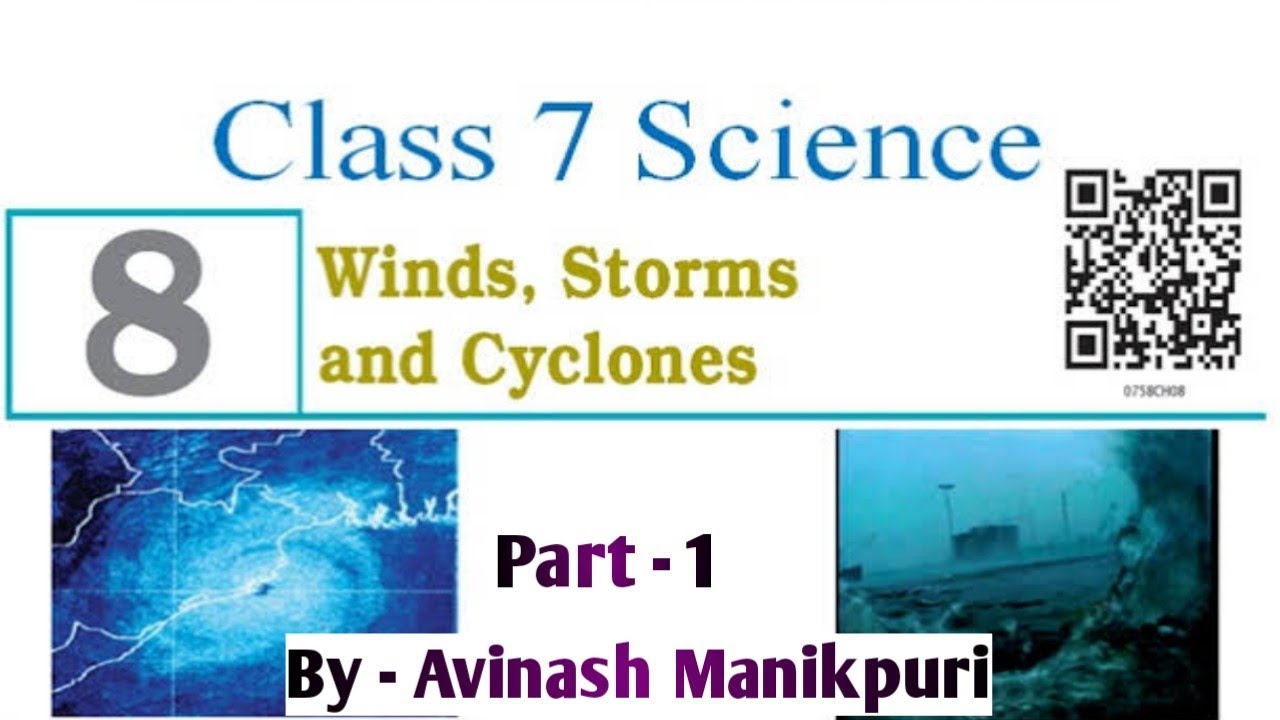 Class -7th, Science Chapter -8, Winds, Storms and Cyclones, Part -1 ...