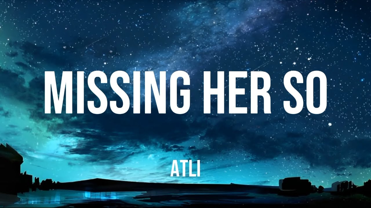 Atli - Missing Her So (Lyrics) 🎻 - YouTube
