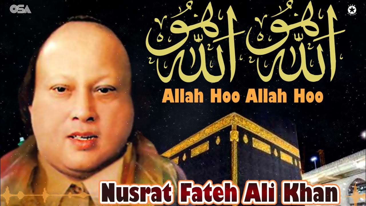 Allah Hoo Allah Hoo (Full Version) | Nusrat Fateh Ali Khan | official version | OSA Islamic ...
