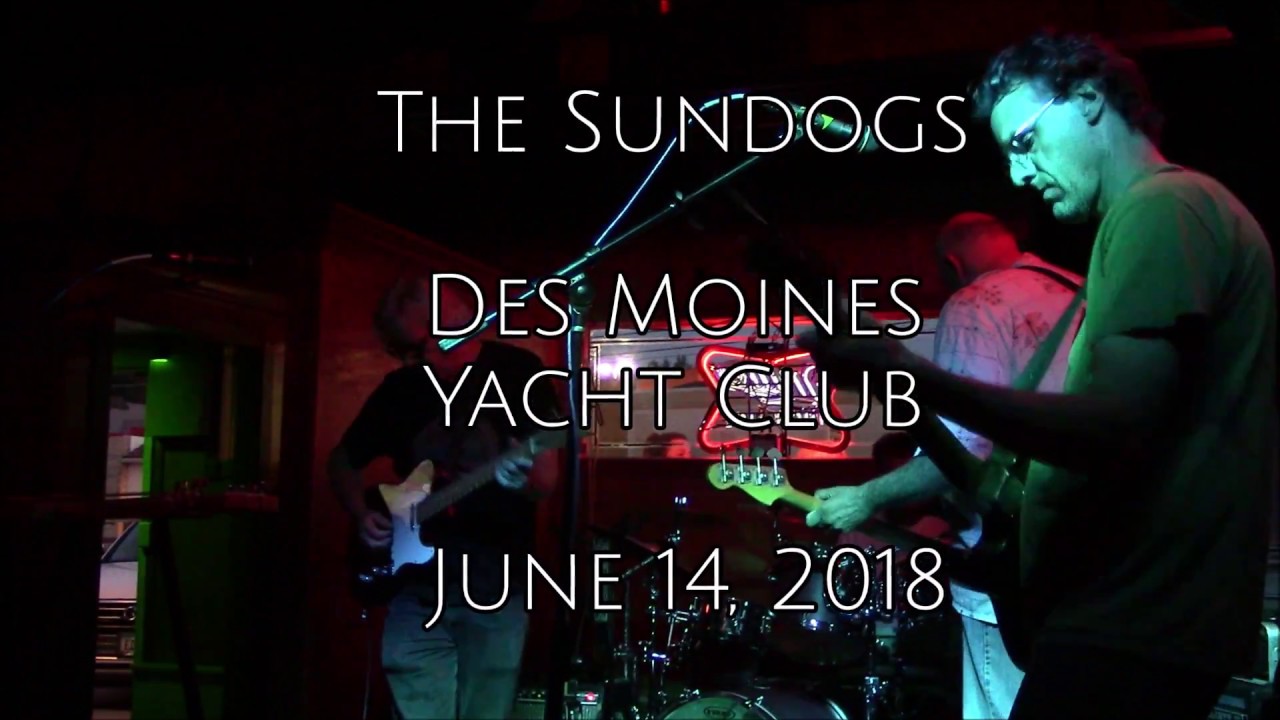 The Sundogs at Des Moines Yacht Club 6/14/2018 full video - YouTube