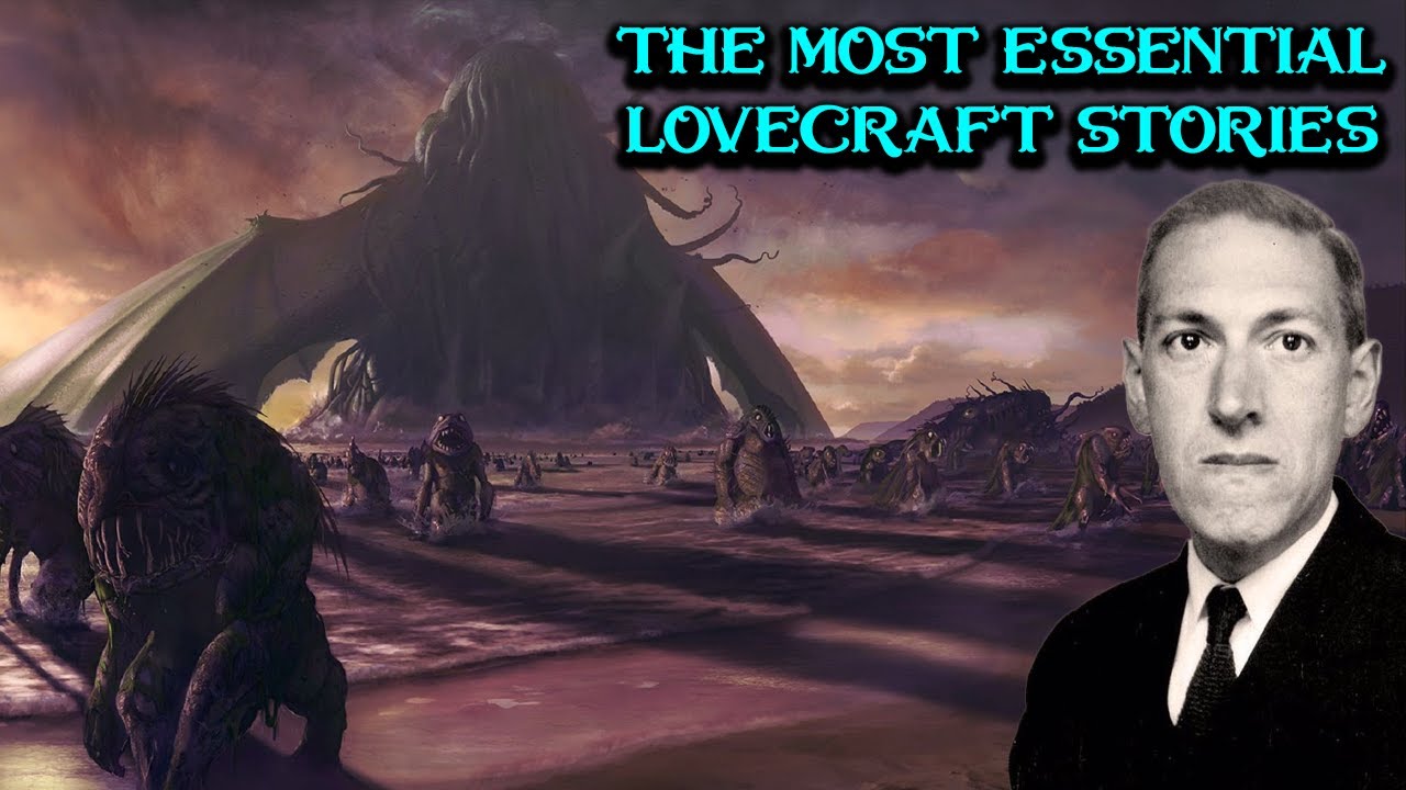 The Most Essential Lovecraft Stories: A Beginners Guide - YouTube