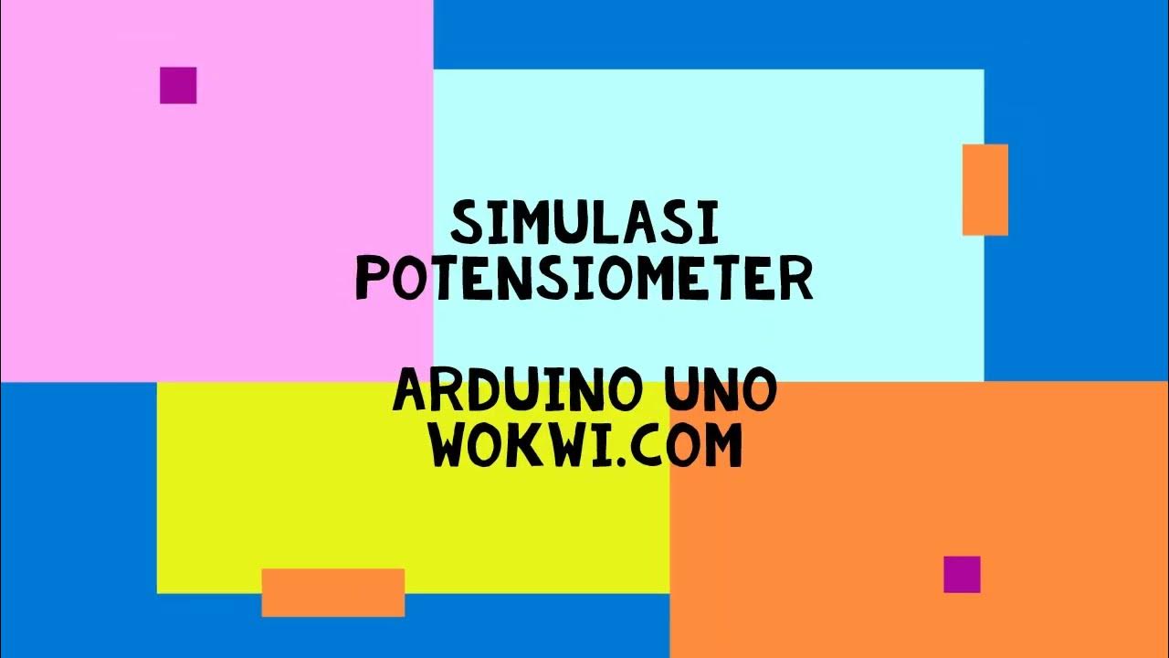 Simulasi Arduino Uno dengan wokwi - Potensiometer dan LED - YouTube