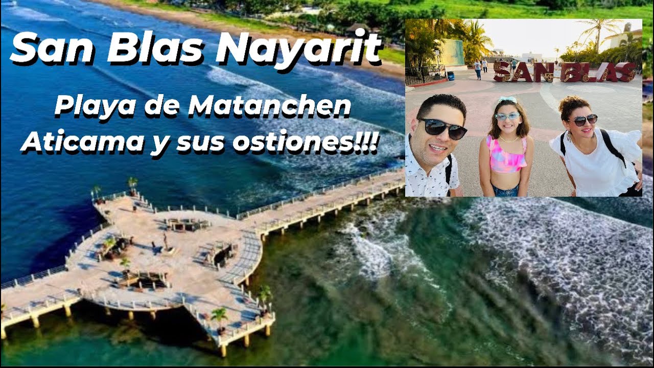 San Blas Nayarit, playa de Matanchen y Aticama con sus ostiones/no te ...