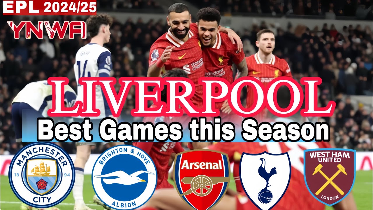 LIVERPOOL•BEST GAMES THIS SEASON Under ARNE SLOT • EPL 2024-25 - YouTube