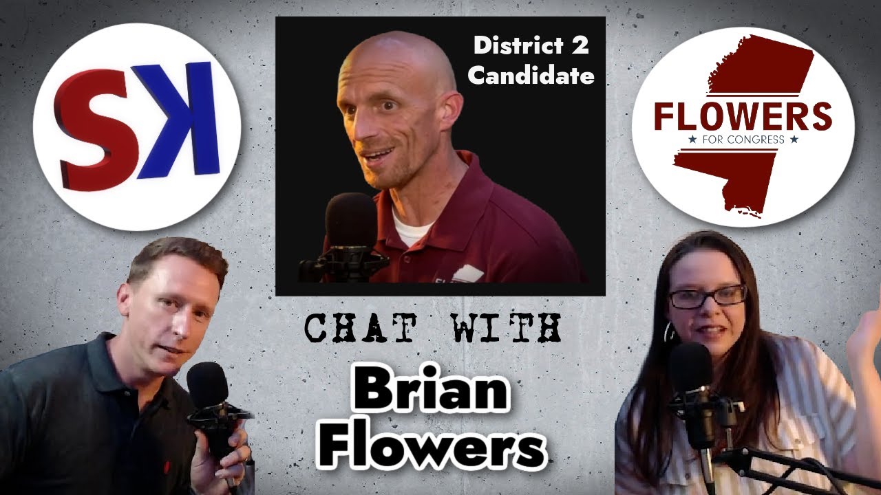 SK Chat-Brian Flowers #flowersforcongress #ms #election2022 - YouTube