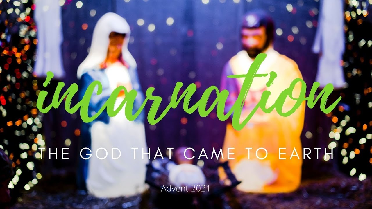 Advent 2021 Preview "The Incarnation" - YouTube