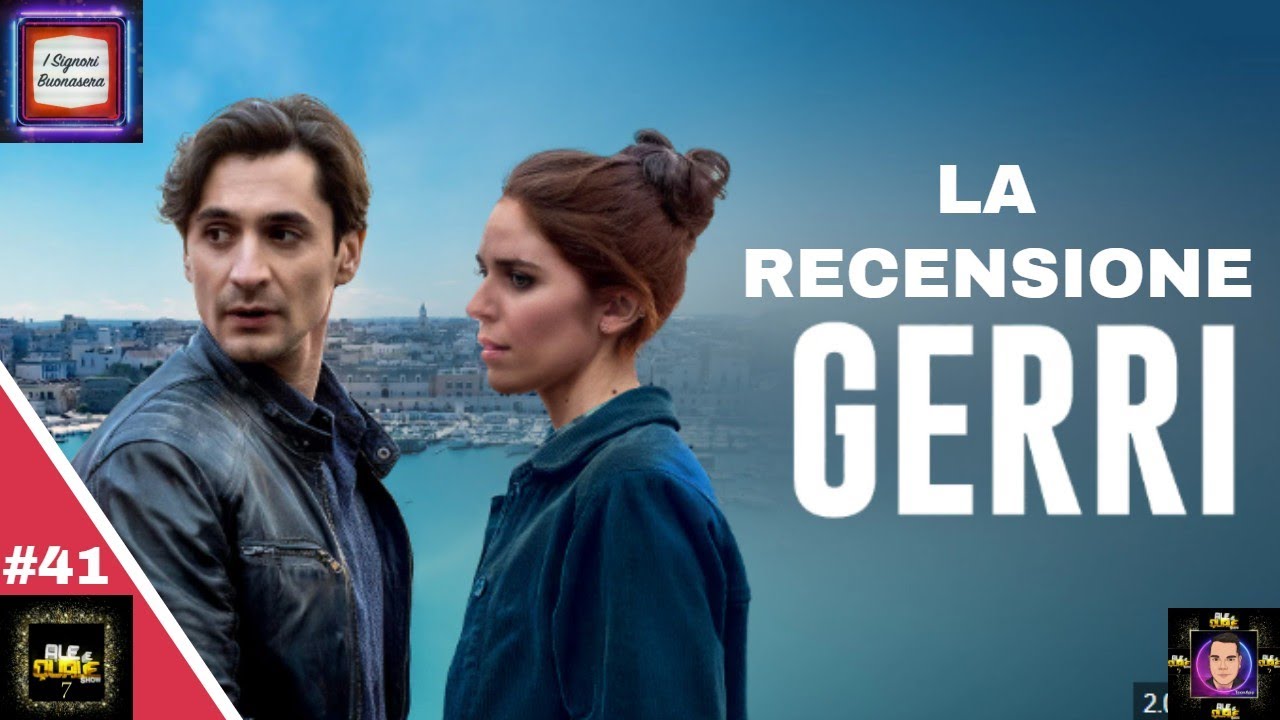 *GERRI* - RECENSIONE DELLA NUOVA FICTION RAI! - YouTube