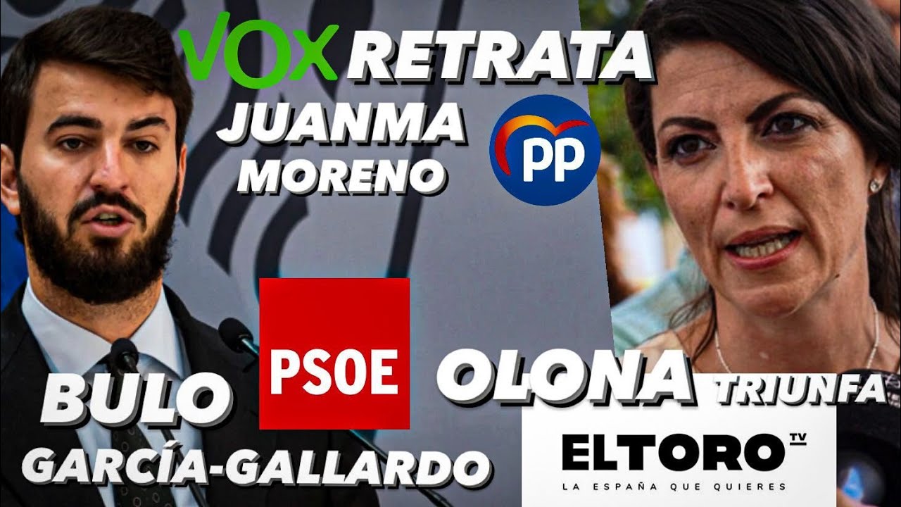 ¡OLONA TRIUNFA EN EL TORO TV, VOX RETRATA A JUANMA MORENO Y BULO DEL ...