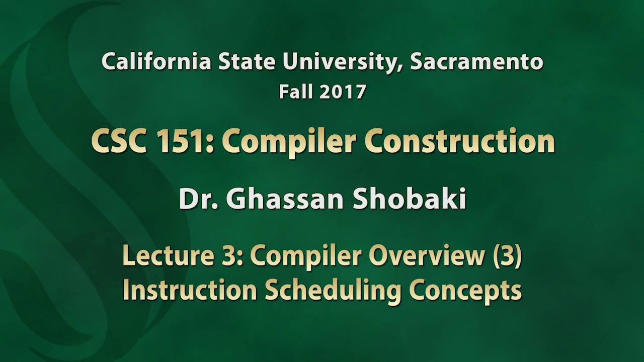 Compilers Lecture 3 Compiler Overview 3 Instruction Scheduling