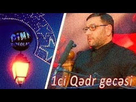 1 ci Qədr gecəsi -Hacı Şahin Belə MÜNACAT VƏ DUA EDƏK