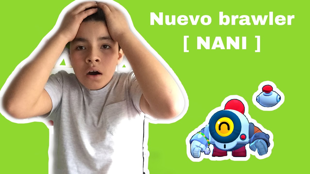 Saldrá nuevo BRAWLER [ NANI ] - YouTube