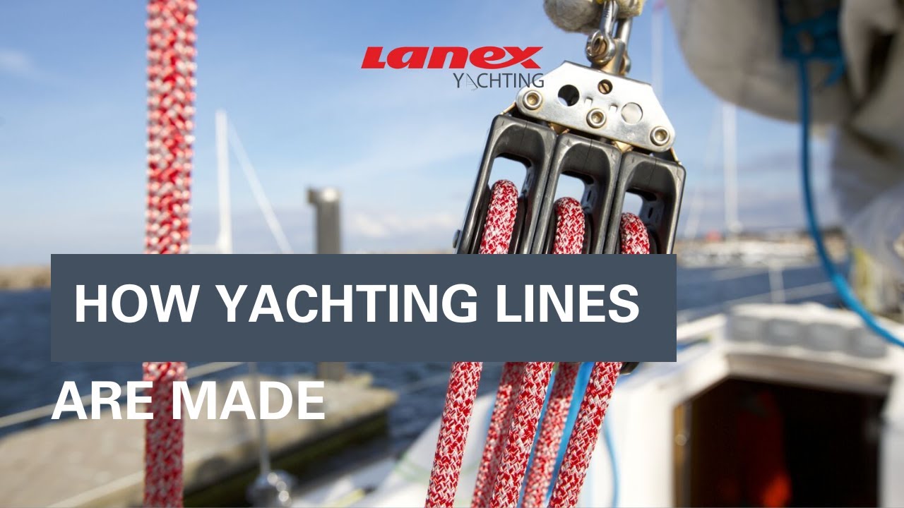 Lanex Yachting - How yachting lines are manufactured? - YouTube