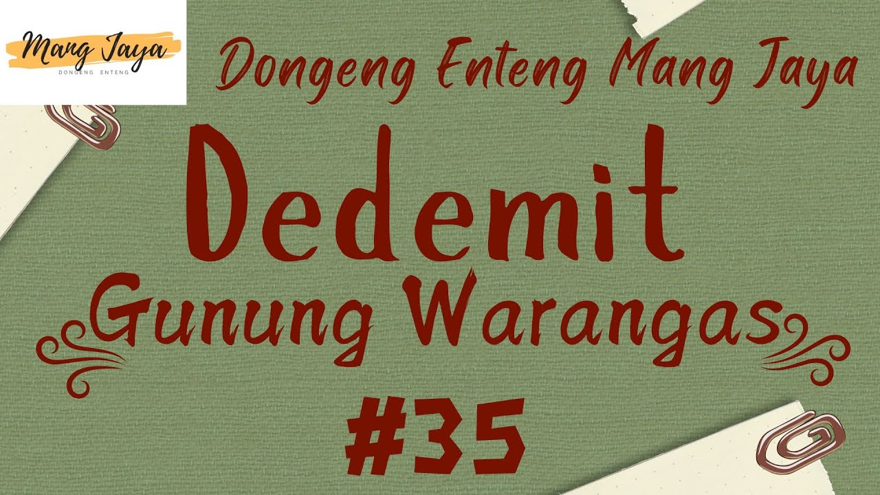 DEDEMIT GUNUNG WARANGAS 35, Dongeng Enteng Mang Jaya, Carita Sunda ...